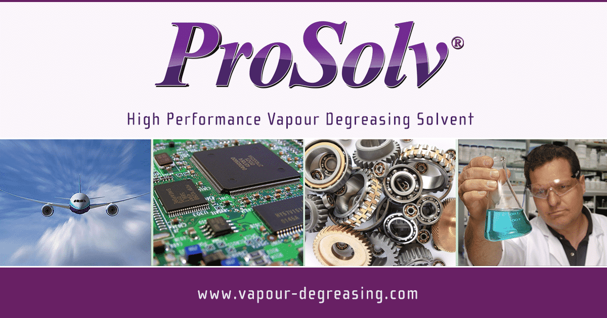ProSolv | Vapour Degreasing Solvent For Precision Cleaning
